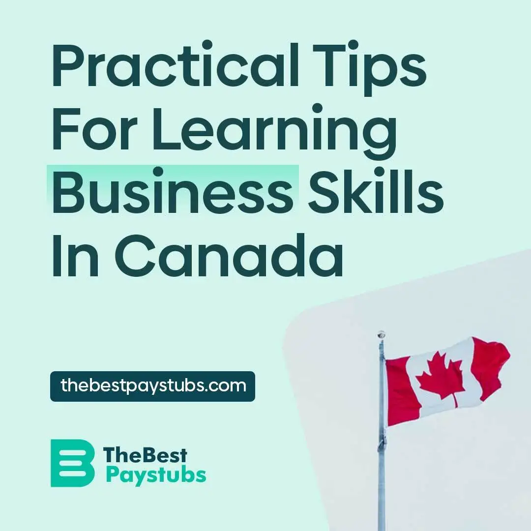 Top 7 Practical Tips For Learning Business Skills In Canada